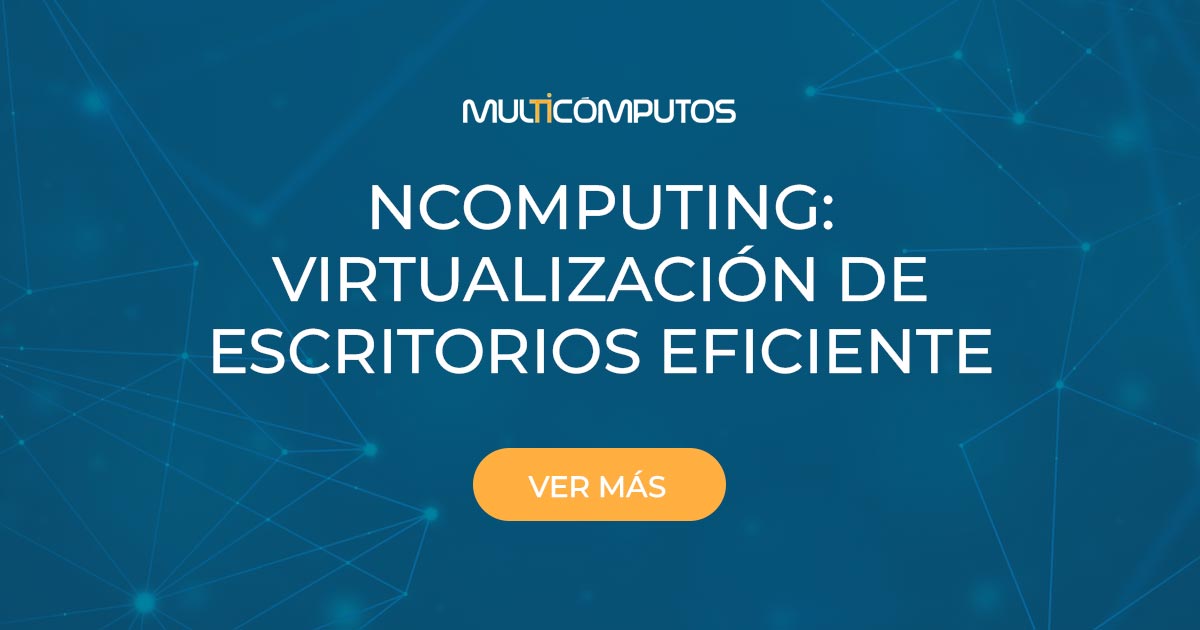 NComputing: Virtualización de escritorios eficiente - Multicomputos